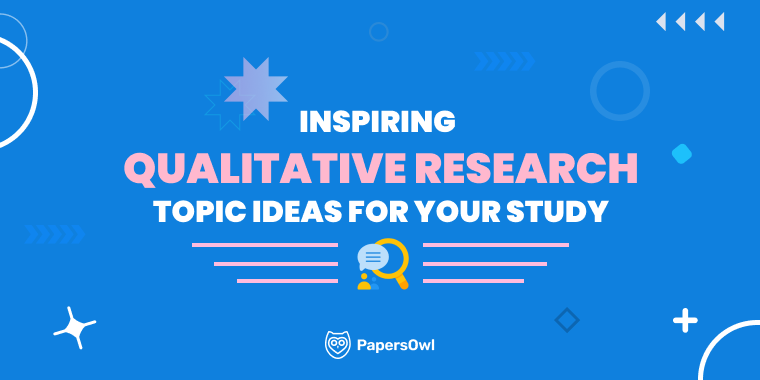 Top 100+ Examples of Qualitative Research Topics
