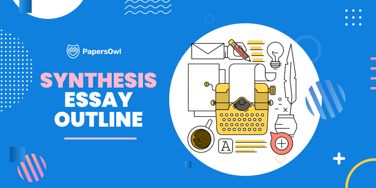 Synthesis Essay Outline: Step-by-Step Guide