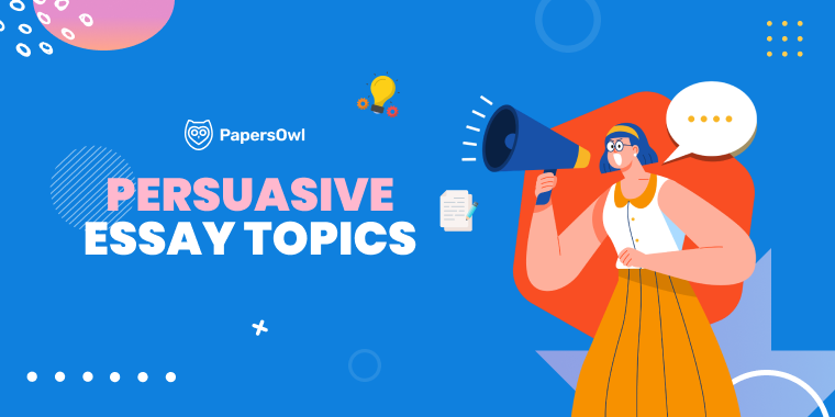 200+ Good Persuasive Essay Topics for Students in 2026