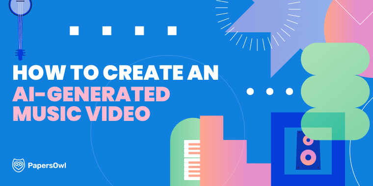Step-by-Step Guide to Creating AI-Generated Music Videos - Papersowl