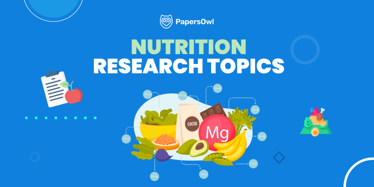 Top 140 Nutrition Research Topics [2025 Edition] by PapersOwl
