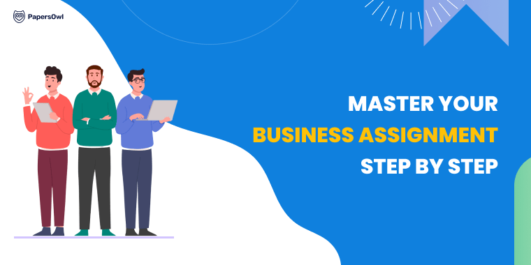 Business Management Assignment: Step-by-Step Guidelines and Tips