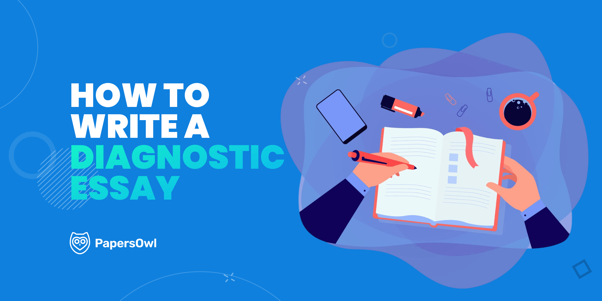 How to Write a Diagnostic Essay: Expert Tips & Rules